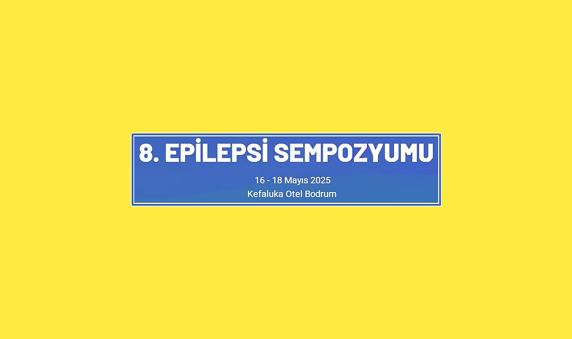8. Epilepsi Sempozyumu - Hipokratist & Sağlık Ansiklopedisi